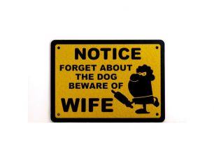 Notice. Beware of Wife. Funny Sign - Gate Plates